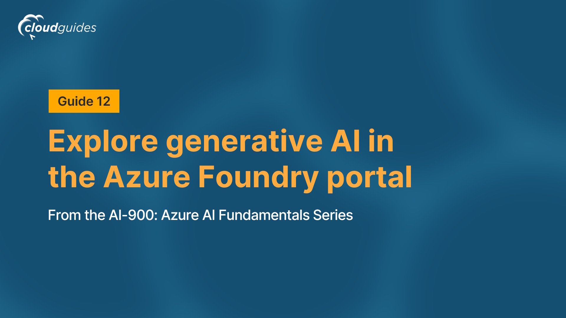 AI-900: Explore generative AI in the Azure AI Foundry portal - Interactive Guide